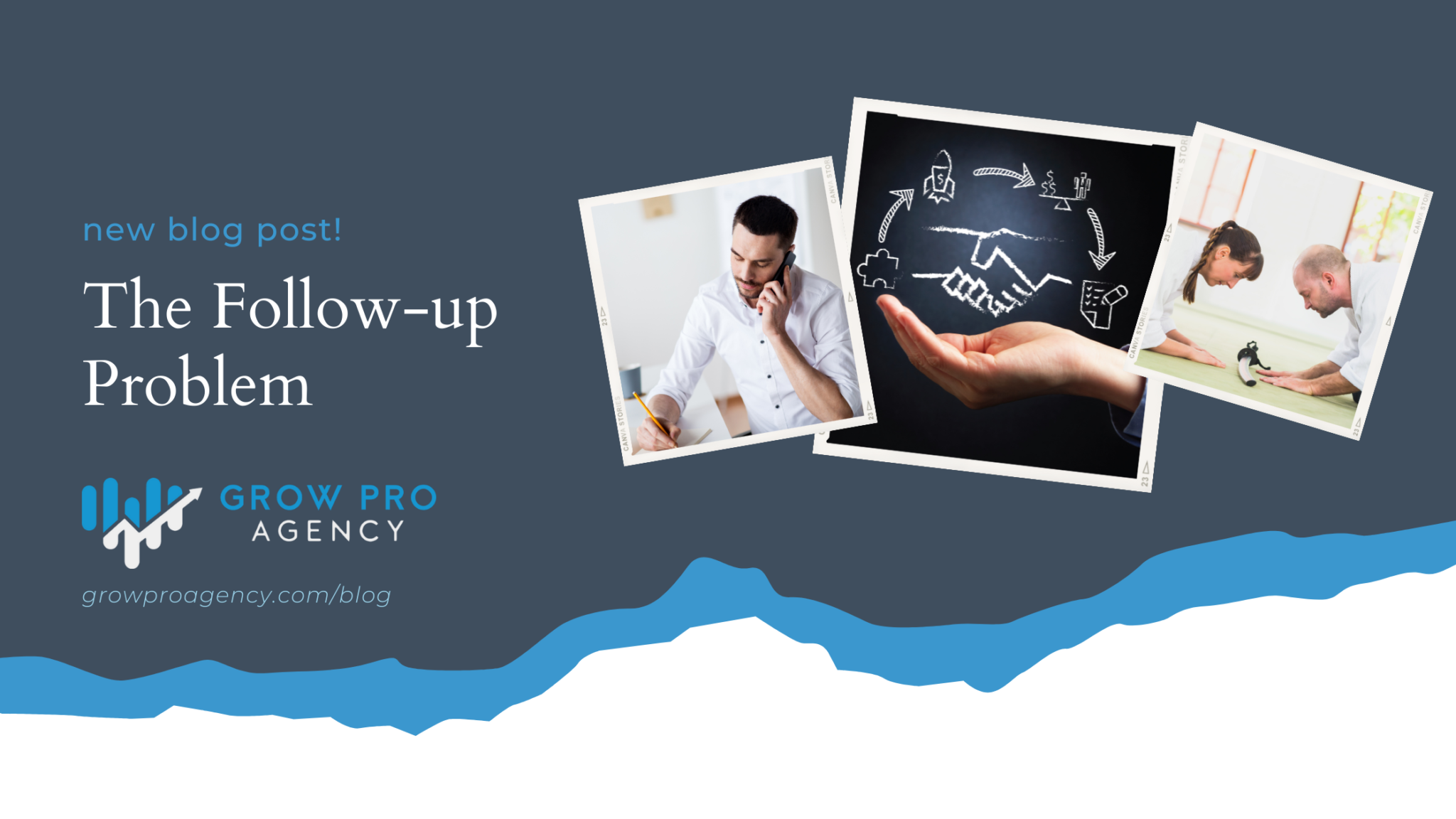 The Follow-up Problem - Grow Pro Agency